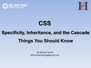 Css specificity inheritance and the cascade things you should know | PPTX