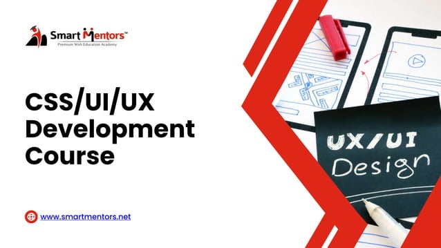 CSSUIUX Development Course Mastering the Art of User Interface and Experience.pptx