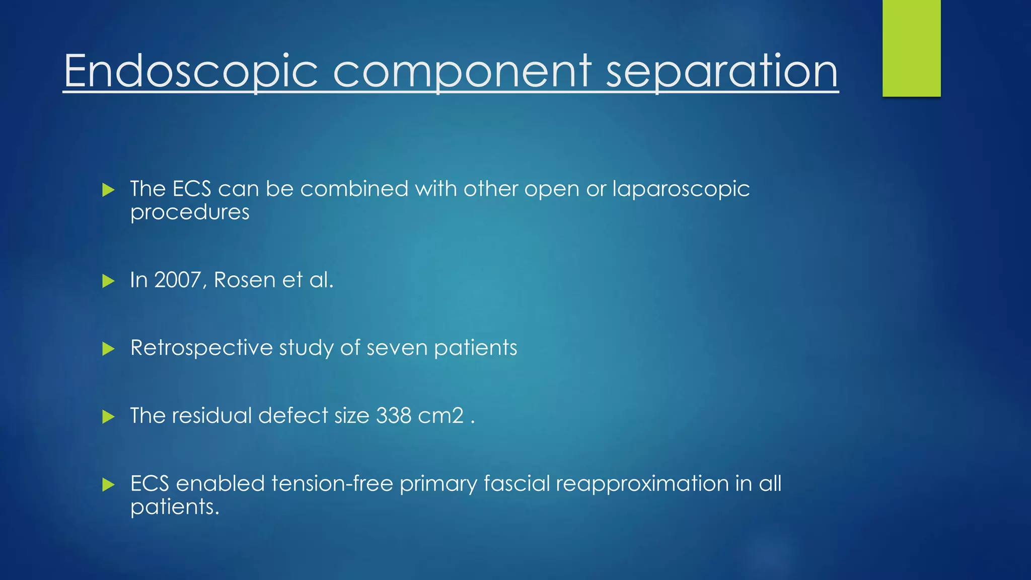 Component seperation technique for the repair of very large ventral hernias | PPTX