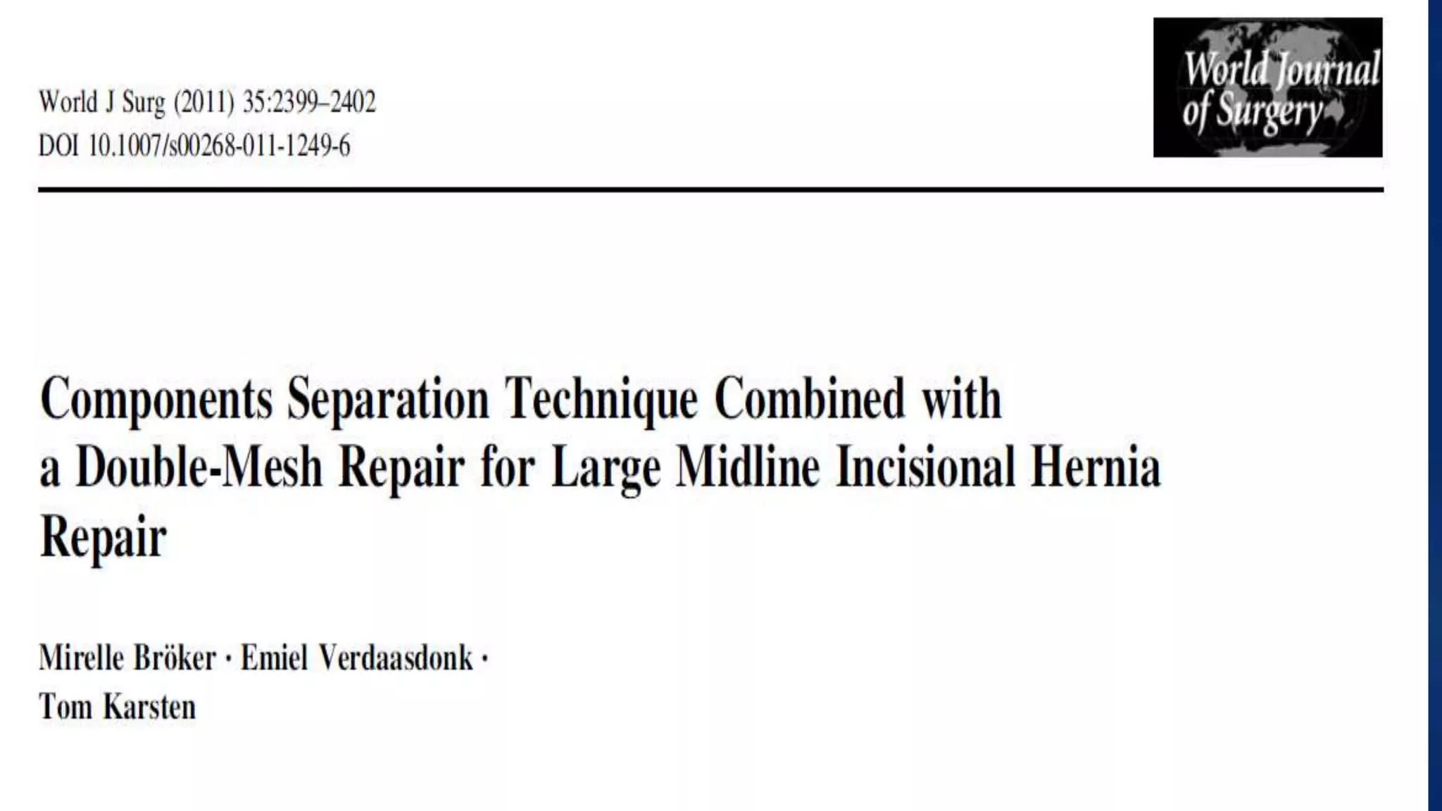 Component seperation technique for the repair of very large ventral hernias | PPTX