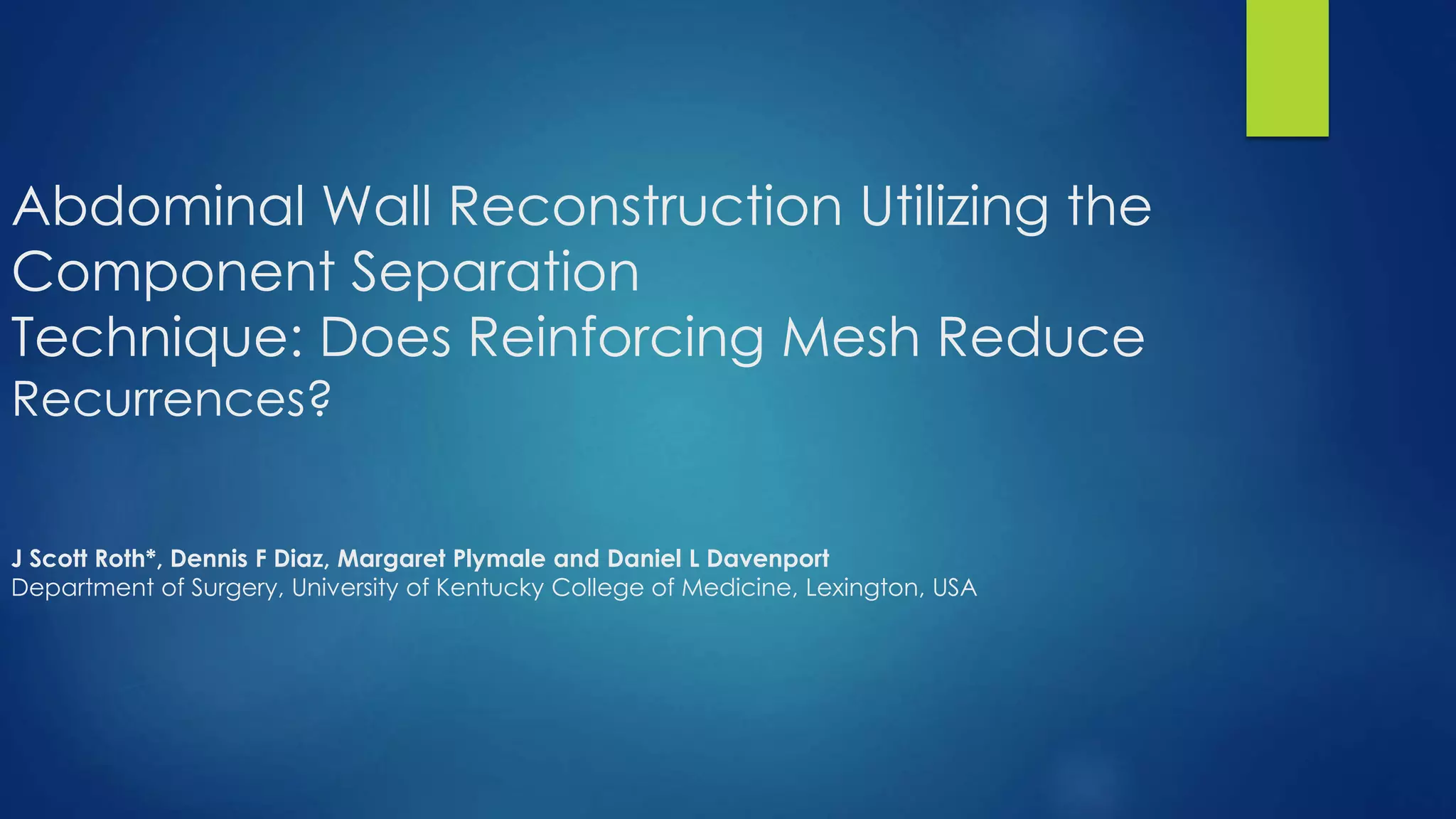 Component seperation technique for the repair of very large ventral ...