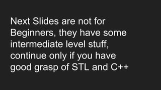 C++ STL (quickest way to learn, even for absolute beginners).pptx