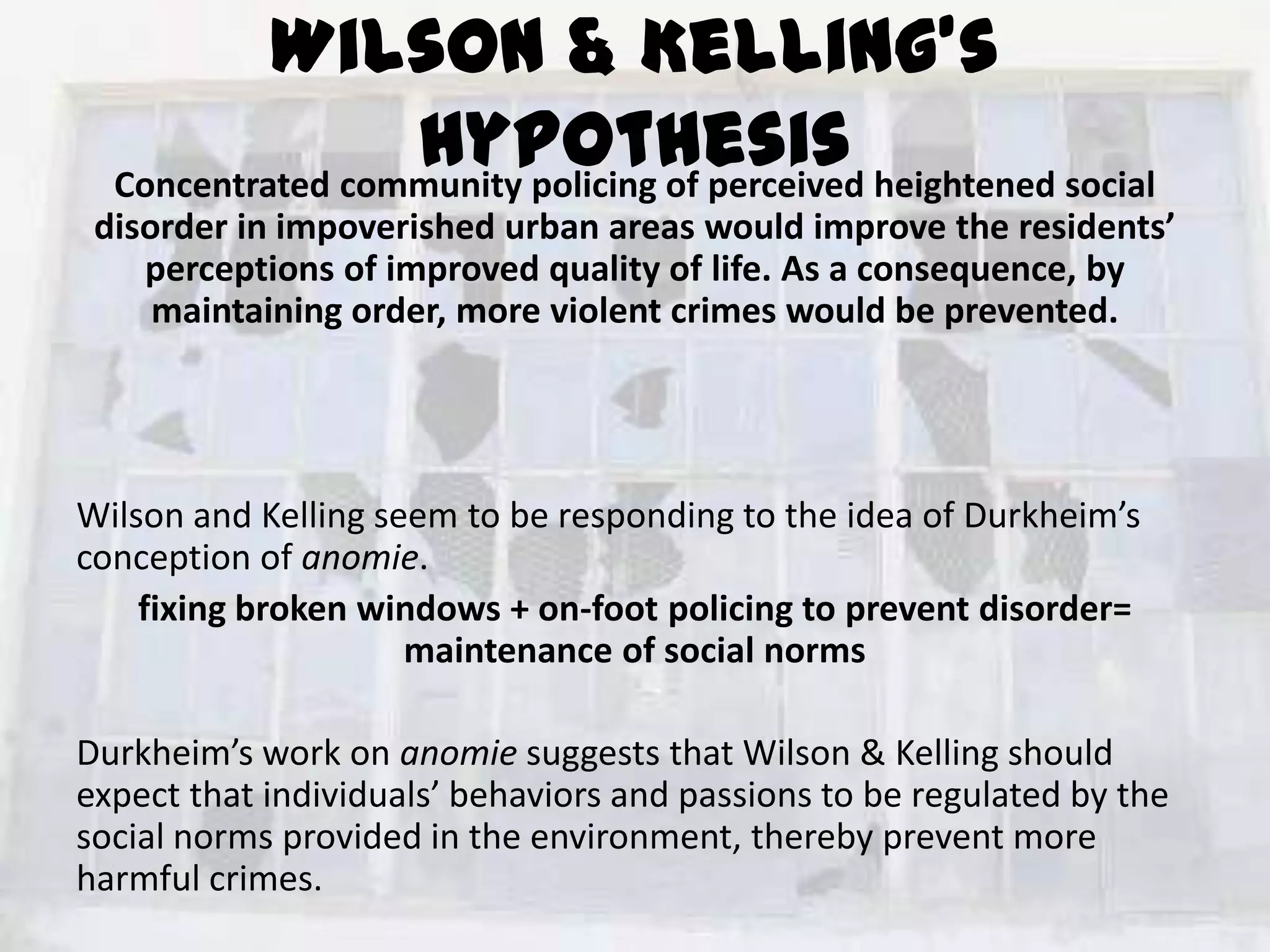 Wilson & Kelling's "Broken Windows" Analysis - C Strayer | PPTX