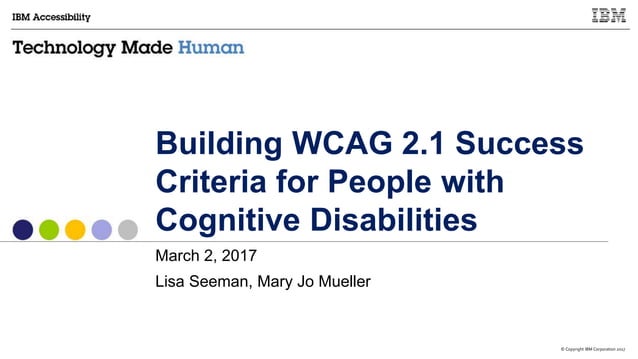 CSUN 2017: Building WCAG 2.1 Success Criteria for People with Cognitive Disabilities | PPT