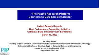 The Pacific Research Platform Connects to CSU San Bernardino | PPT
