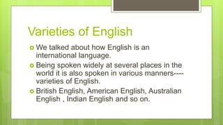 cs varieties of english.pptx