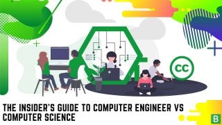 The Insider's Guide to Computer Engineer vs Computer Science