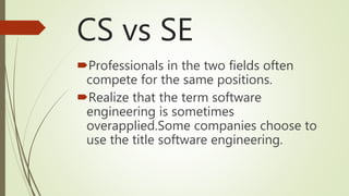 Cs vs se | PPTX | Technology & Computing