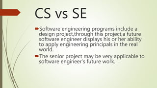 Cs vs se | PPTX | Technology & Computing
