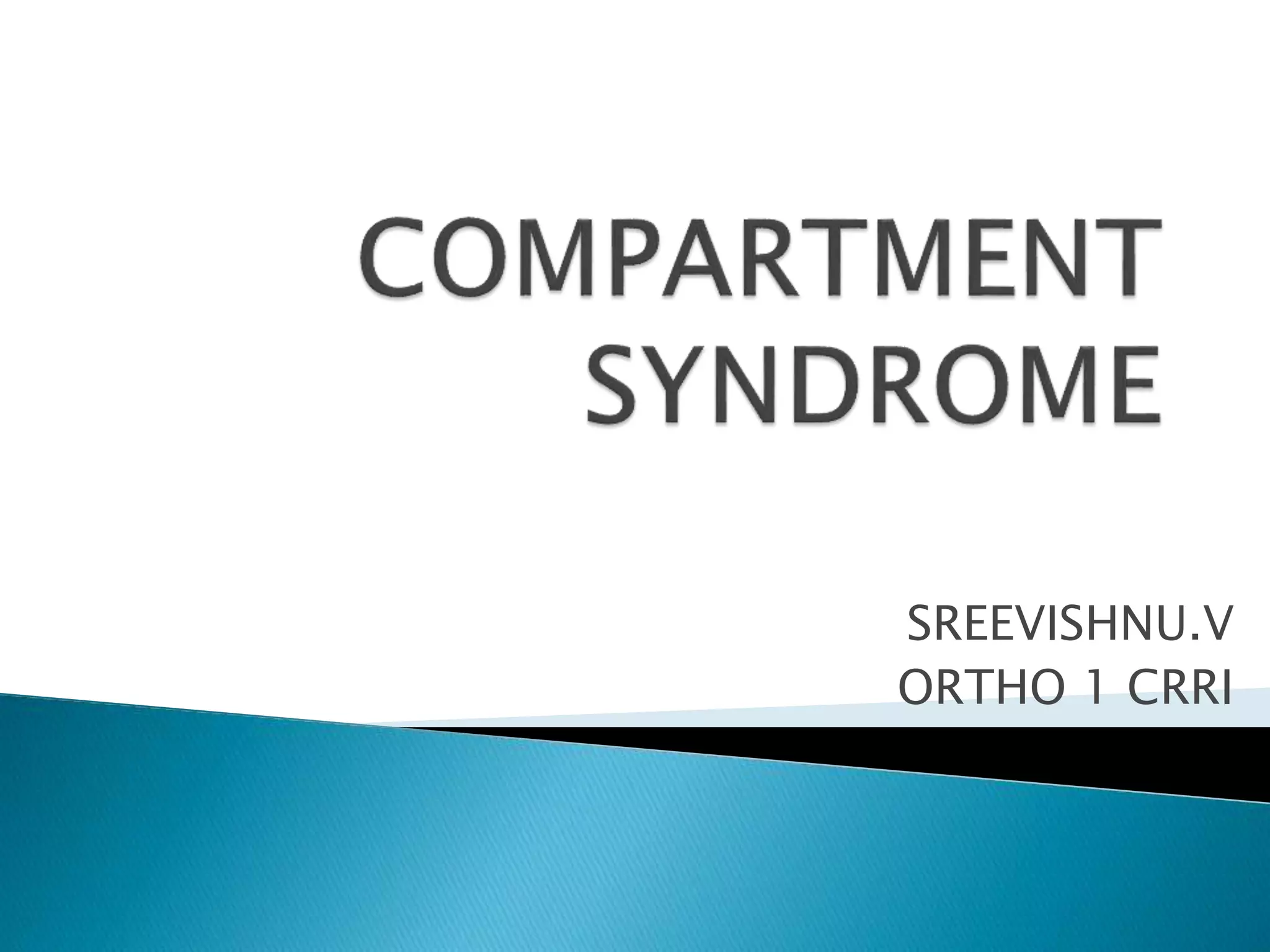 COMPARTMENT SYNDROME | PPT