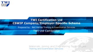 TWI Certification Ltd - CSWIP NDT Company/Employer Specific Scheme | PDF