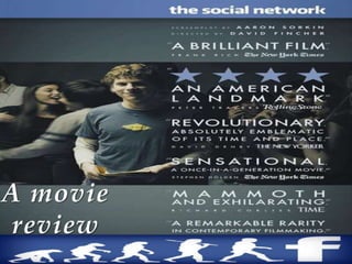 THE SOCIAL NETWORK a movie review | PPTX