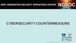 What you need to know about NGSOC. Presented at #CSXAsia #ScavengerHunt ...
