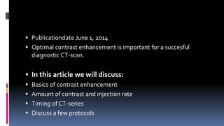 CT enhancement protocols | PPTX
