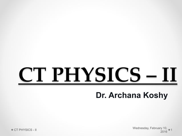 Ct physics – II | PPTX