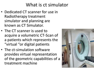 importance of ct-simulator in radiotherapy | PPTX