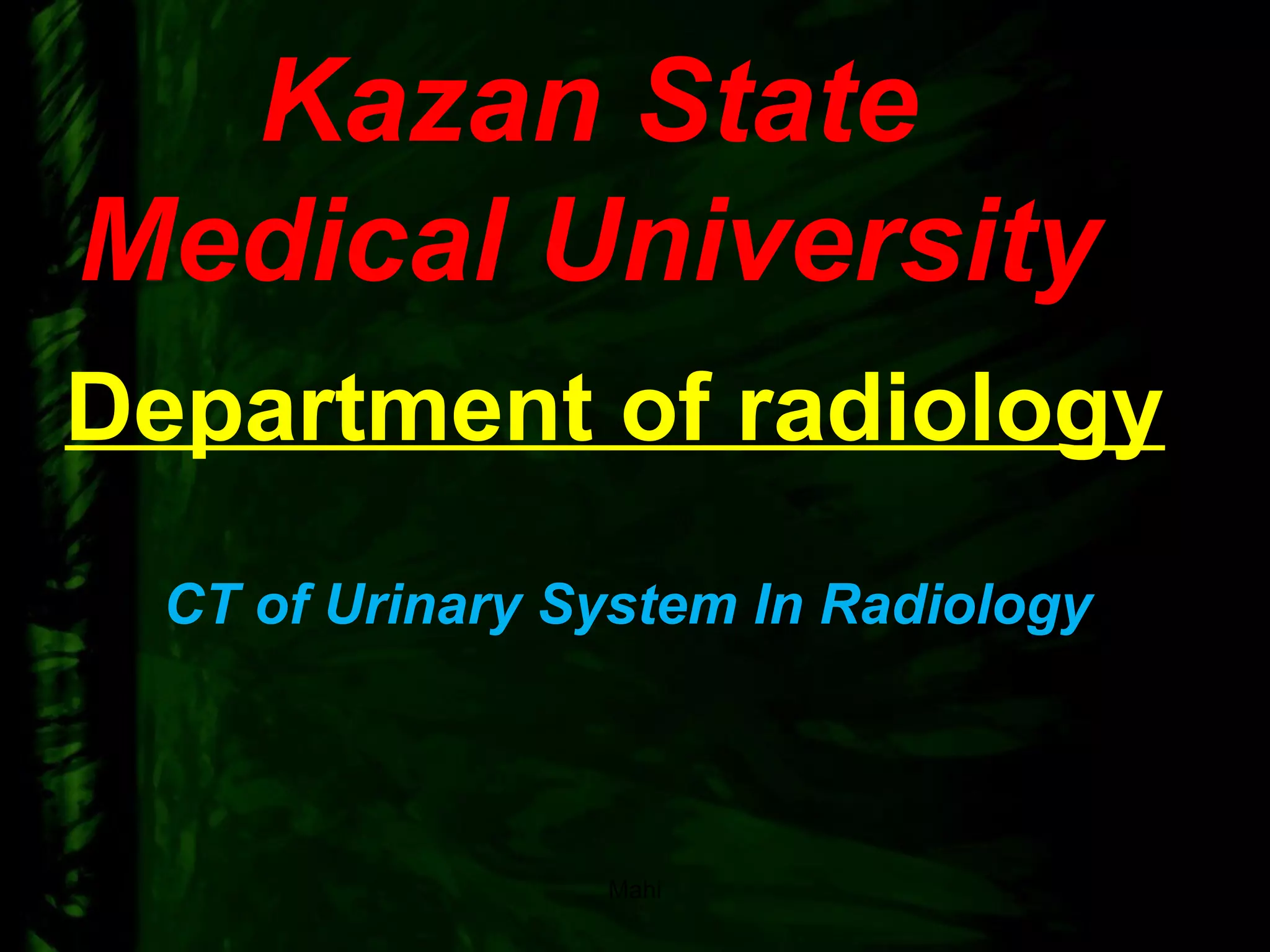 Ct urinary system in radiology | PPT