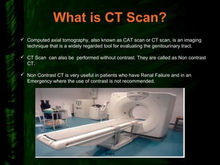 Ct urinary system in radiology | PPT