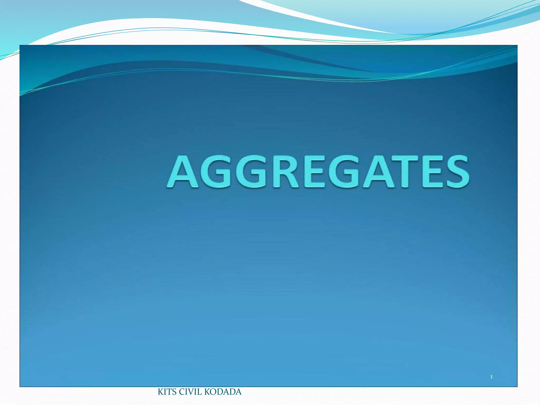 aggregates properties and all details | PPTX