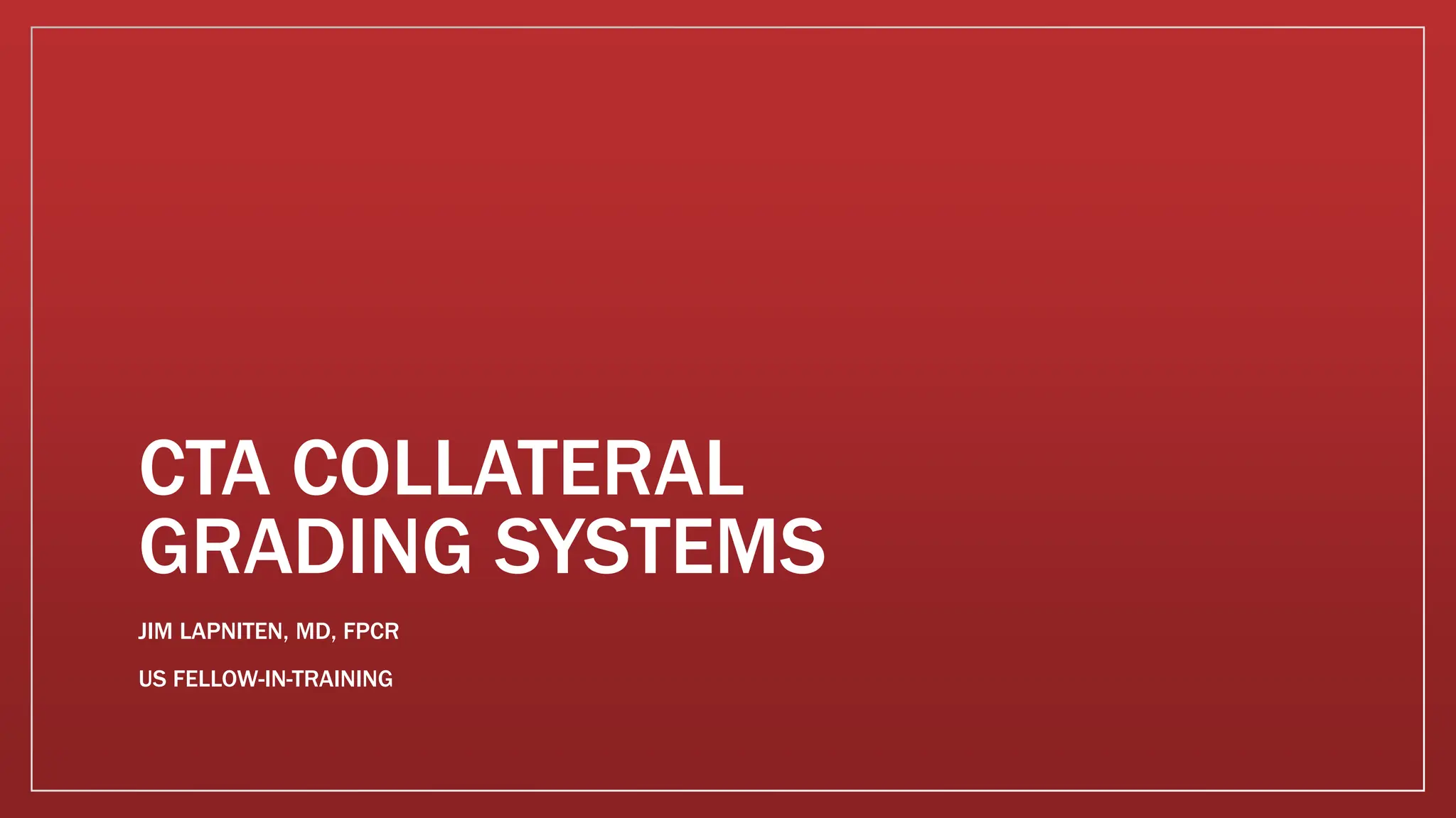 CTA Collateral Scoring system- RADIOLOGY 2 | PPTX