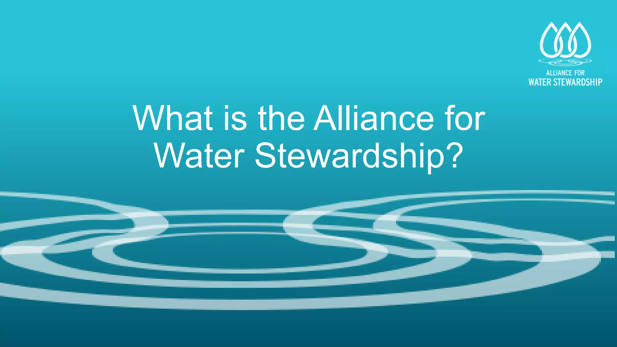 The Alliance for Water Stewardship | PDF