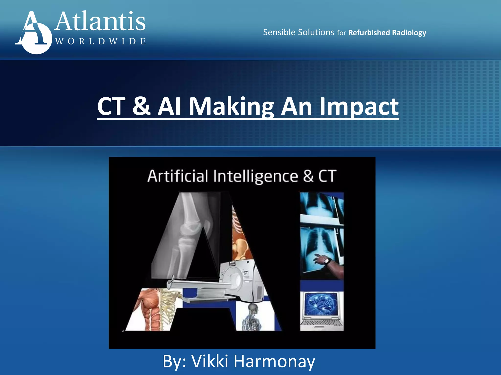 CT & AI Making An Impact | PPT