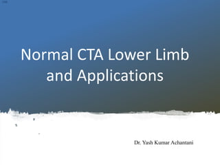 CT Angiography Lower Limb | PPTX