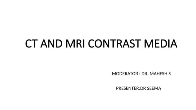 ct and mri contrast agents presentations | PPT