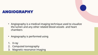 CT ANGIOGRAPHY.pptxGFGDNHDFDHDDDNHDNRRRNDHTY | PPTX