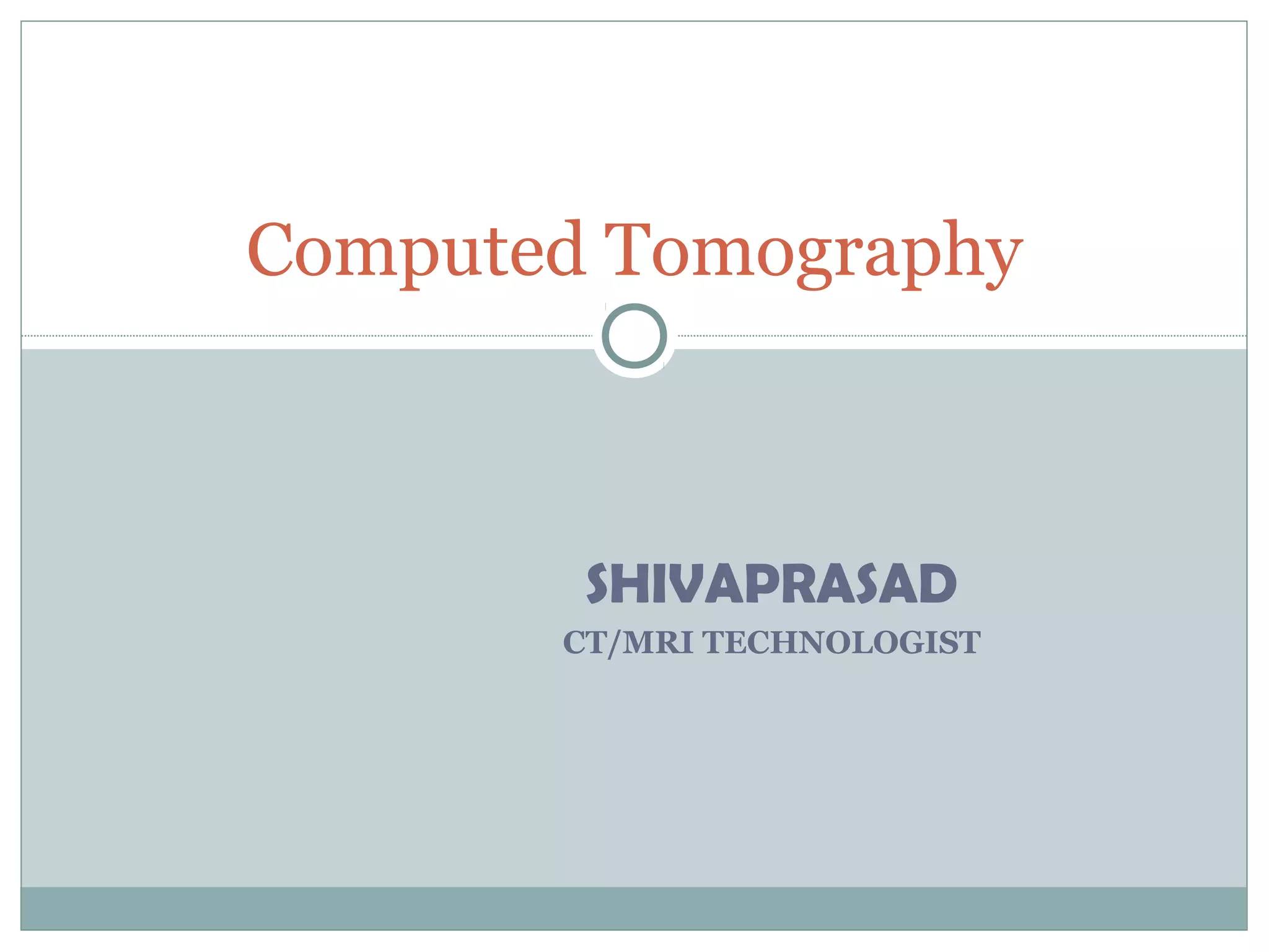 CT SCAN BASICS | PPT