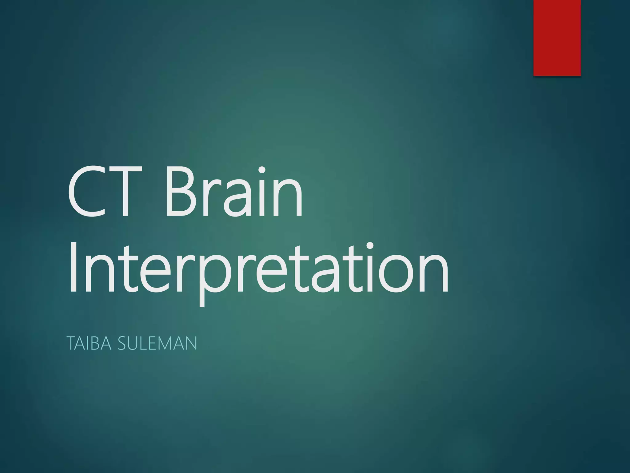 CT Brain interpretation | PPTX