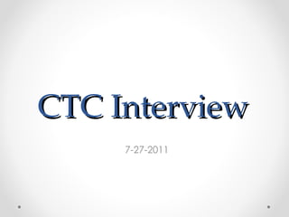 Ctc interview | PPT