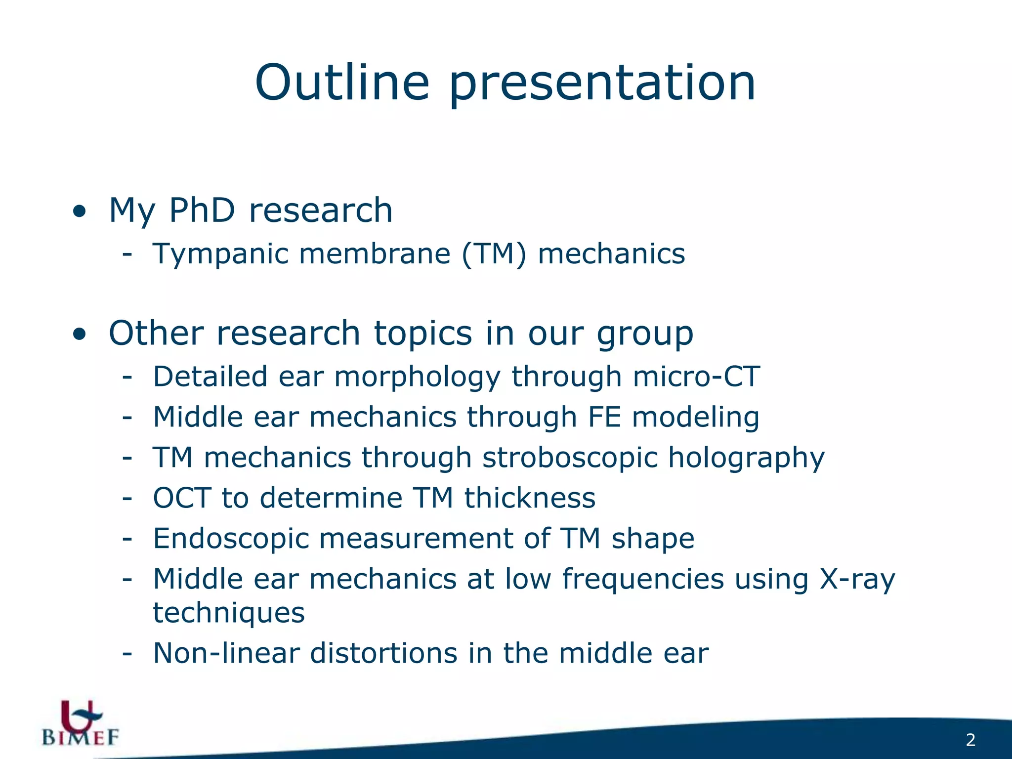 Study of middle ear mechanics at the Lab of Biomedical Physics: an ...