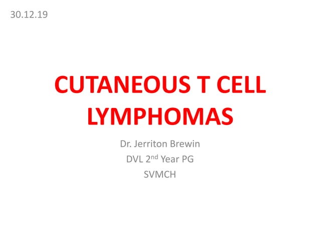 Cutaneous T Cell Lymphomas | PPTX