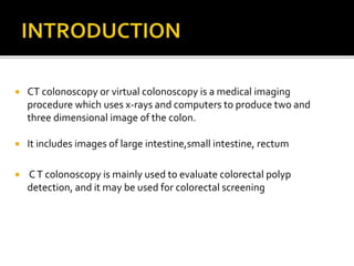 CT COLONOSCOPY | PPTX