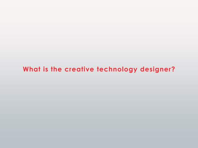Creative Technology Design | PPTX