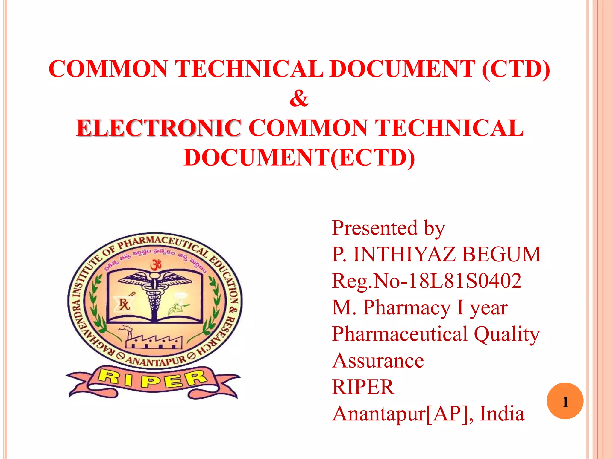 CTD AND ECTD IN QUALITY ASSURANCE BY INTHIYAZ RIPER | PPTX
