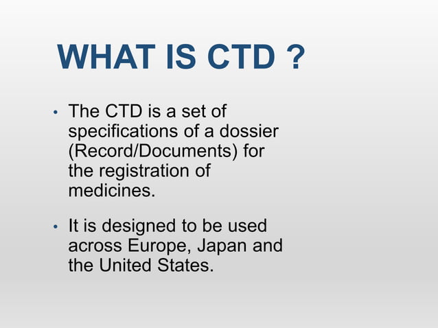 CTD (common technical document) | PPTX | Pharmaceutical Industry ...