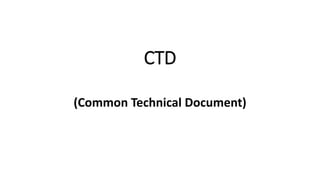 Common Technical Document (CTD) | PPTX
