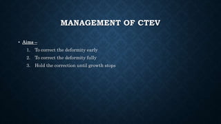 CONGENITAL TALIPES EQUINO VARUS (CTEV) | PPTX