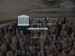 Capital Trust Group - Company Profile | PDF