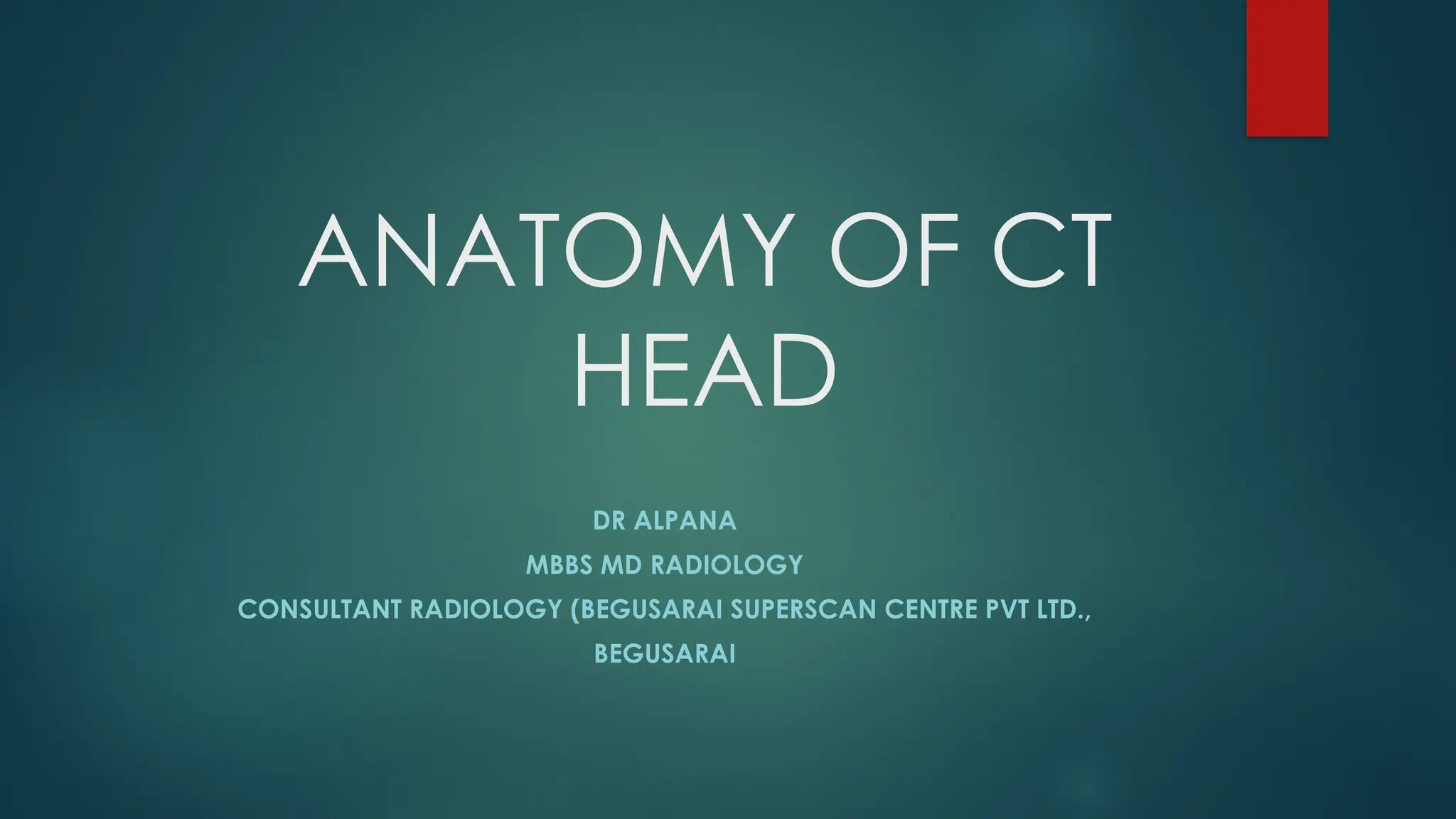 CT HEAD ANATOMY.pptx (NORMAL ANATOMY OF CT HEAD | PPTX
