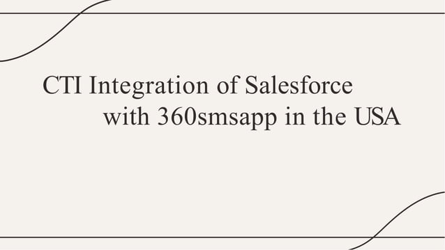CTI Integration Salesforce in USA 360smsapp | PPT