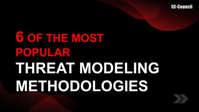 6 Most Popular Threat Modeling Methodologies | PPT