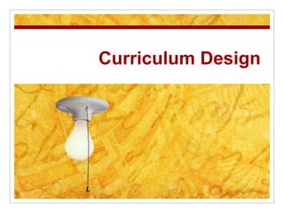 Curriculum Design | PPTX