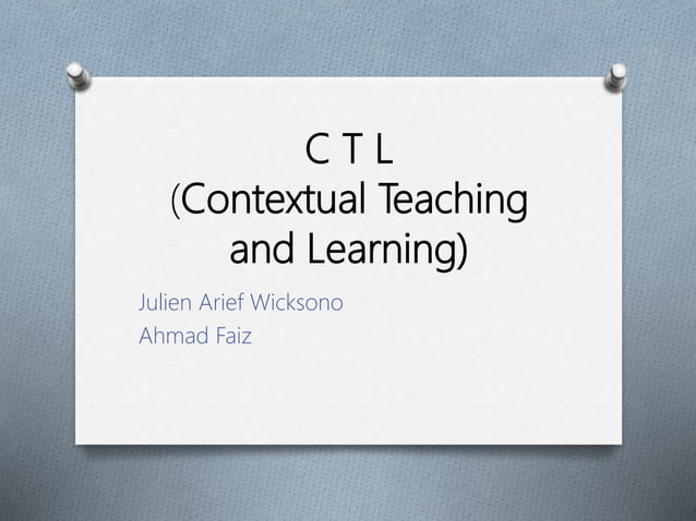 Contextual Teaching and Learning | PPTX | Educational Assessment | Education