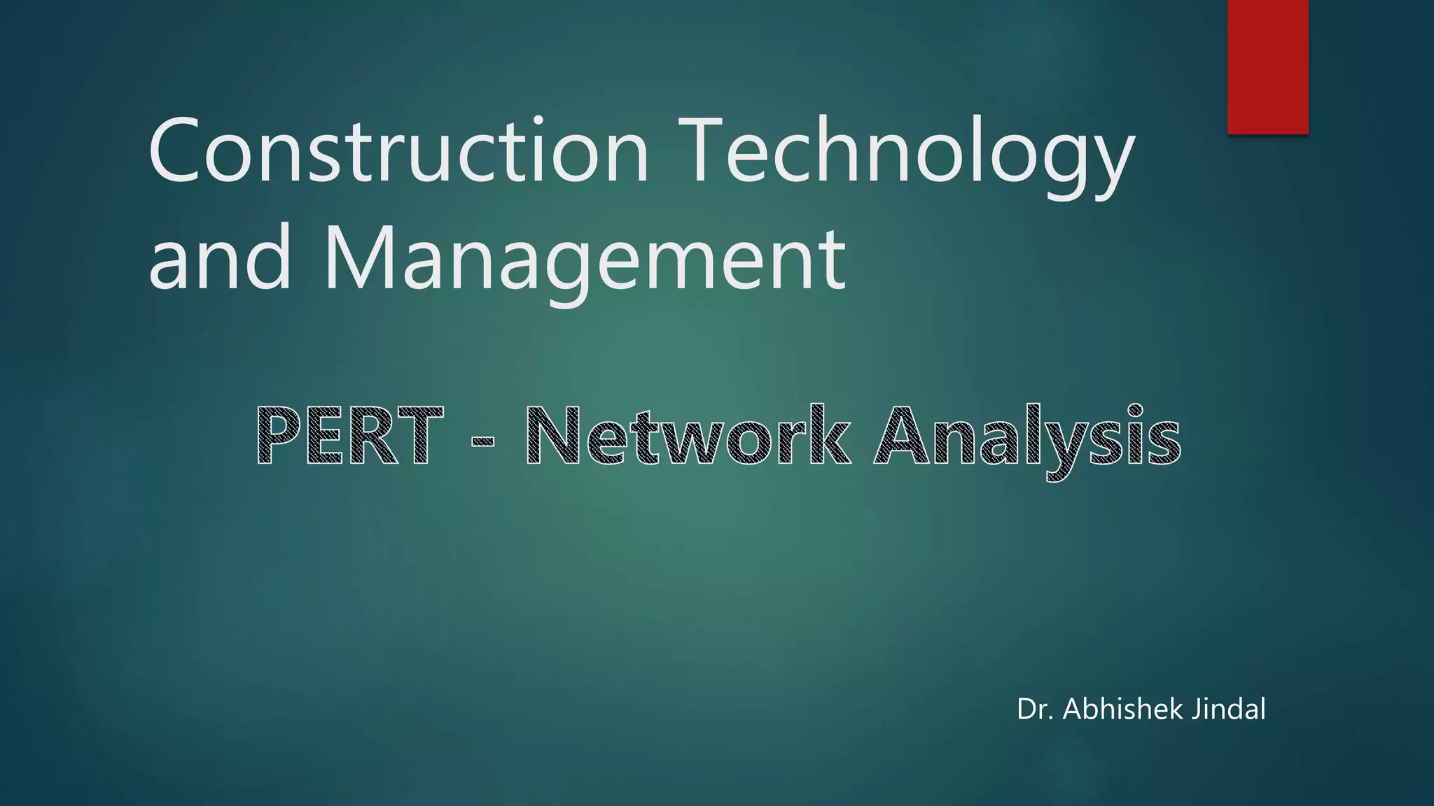 CTM - 07 - PERT - Network Analysis.pptx