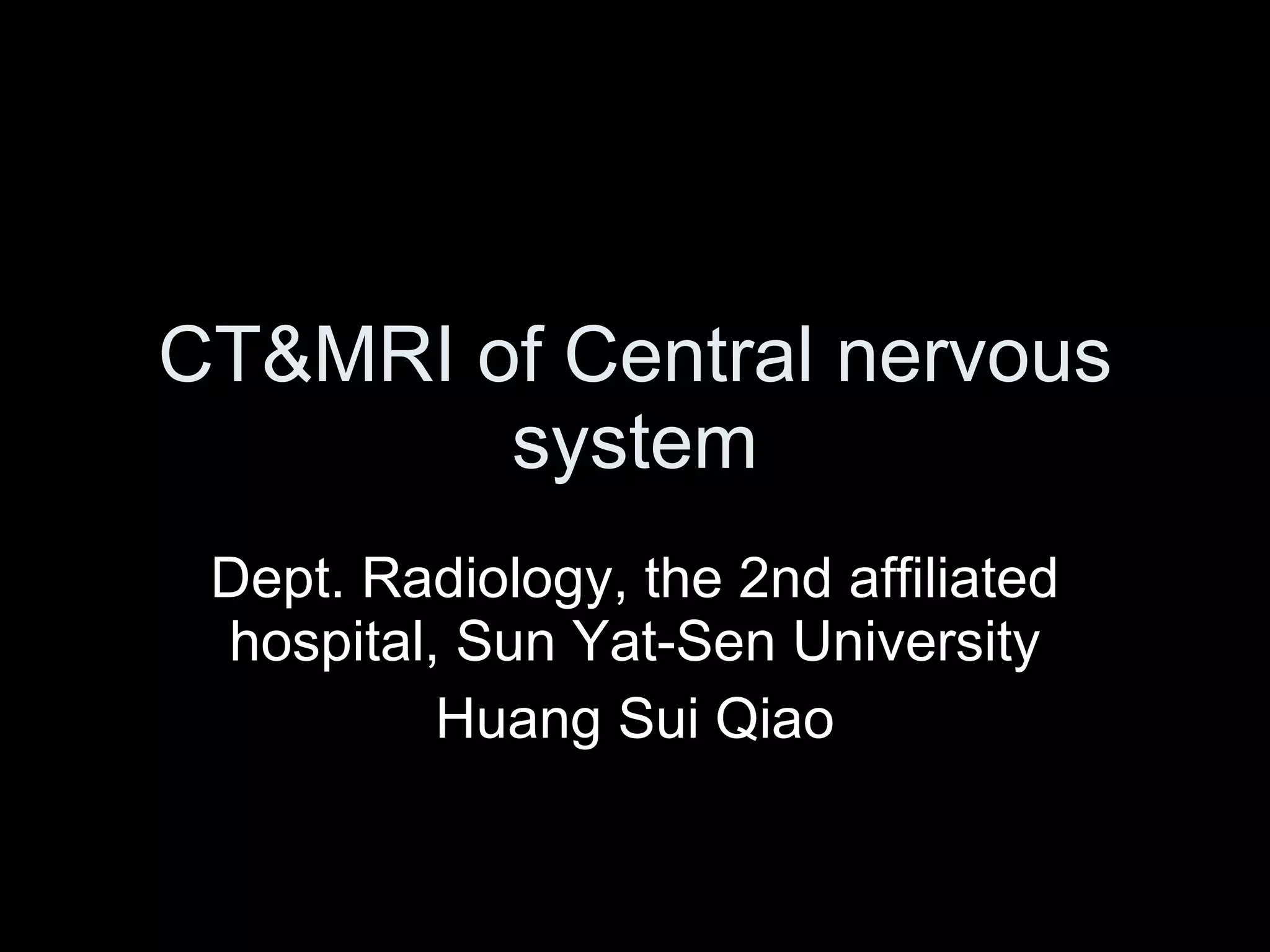 Ct & mri of central nervous system | PPT
