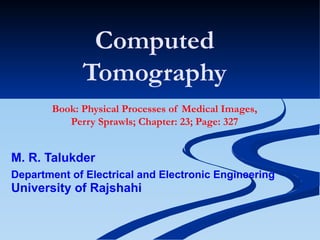Computed Tomography BOOk: physical processes of medical imaging | PPT