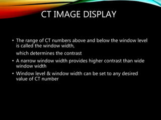 CT numbers, window width and window level | PPTX
